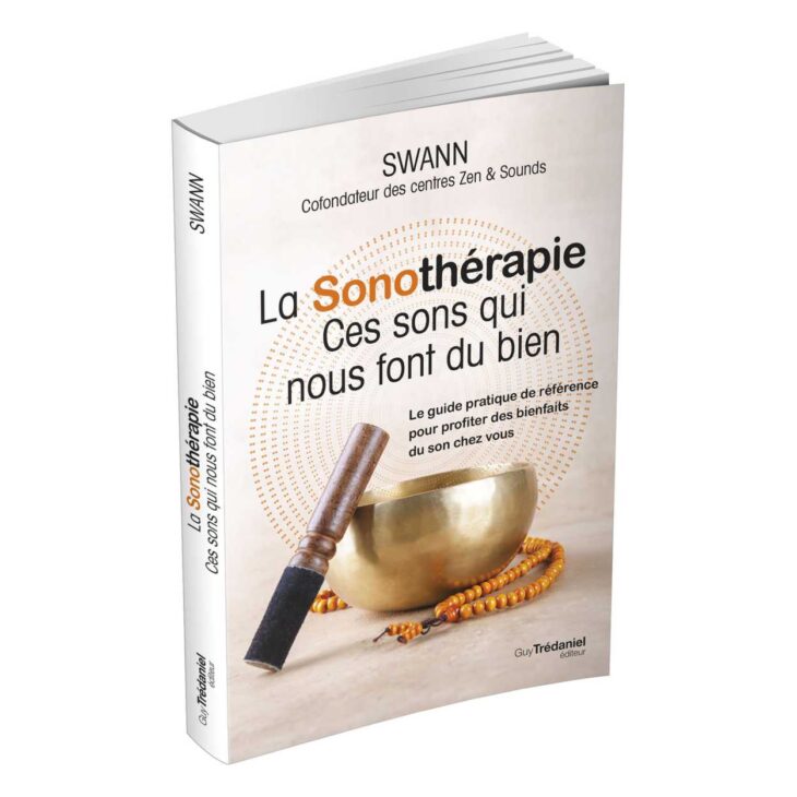 La Sonothérapie, ces sons qui nous font du bien - Le guide pratique de ...